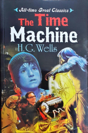 All Time Great Classics The Time Machine – Books and You