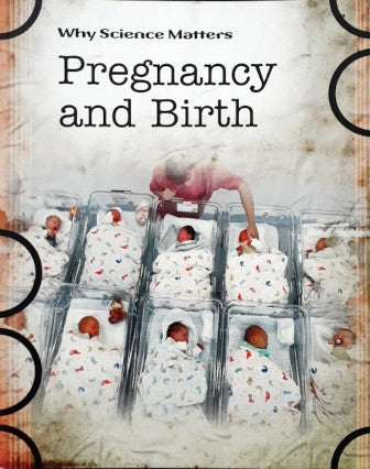 Why Science Matters Pregnancy And Birth – Books and You