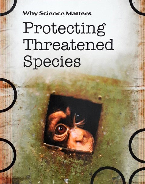 Why Science Matters Protecting Threatened Species – Books and You